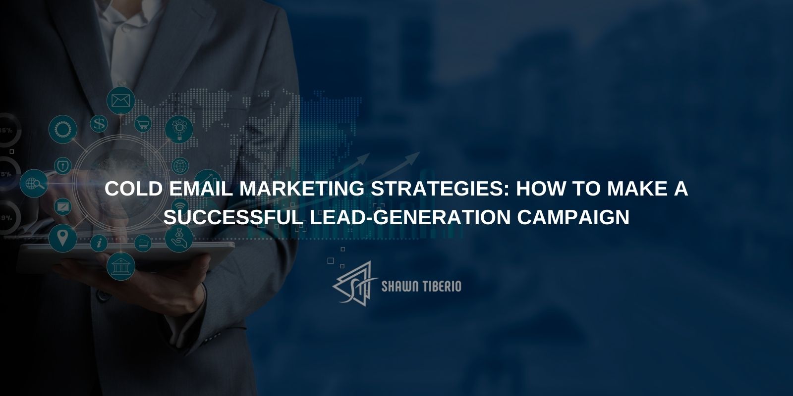 Cold Email Marketing Strategies: How To Make A Successful Lead ...